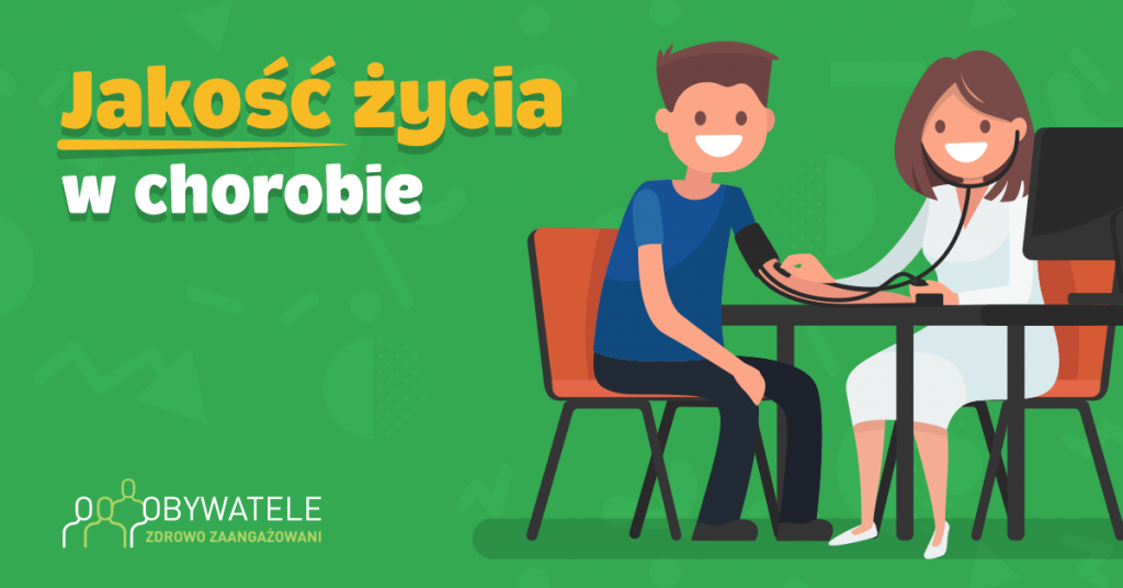 [Blog #120] Jakość życia w chorobie - Fundacja Obywatele Zdrowo Zaangażowani