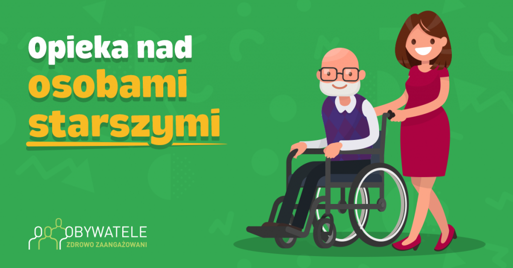 [Blog #123] Opieka nad osobami starszymi - Fundacja Obywatele Zdrowo Zaangażowani